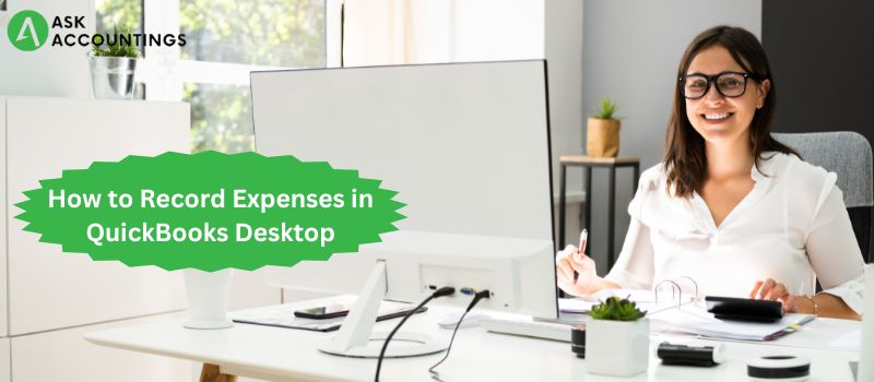 How To Record Expenses In QuickBooks Desktop Askaccounting how-to-record-expenses-in-quickbooks-desktop-askaccounting